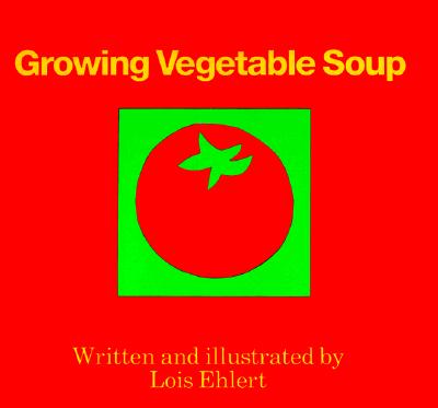 Book Review: Growing Vegetable Soup – KarensGardenTips.com